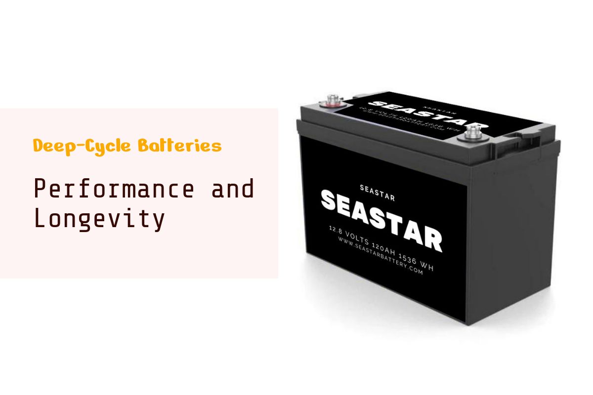Seastar Battery: Ensuring Reliable Performance and Longevity for Deep-Cycle Batteries